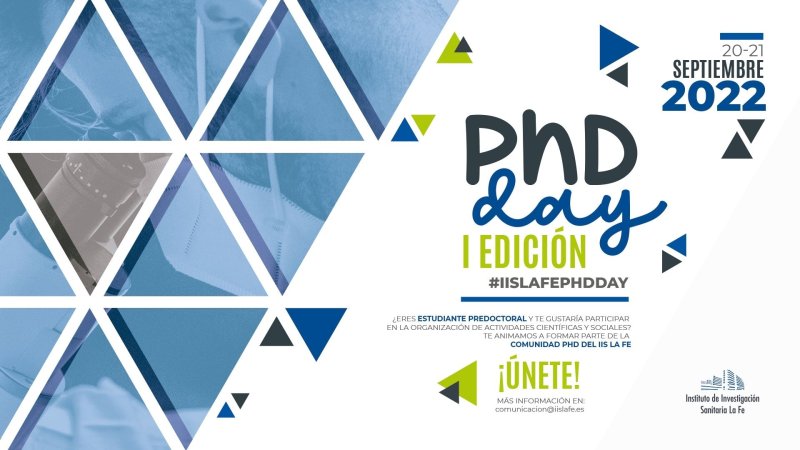 El IIS La Fe celebrará el próximo 20 de septiembre la primera edición del PhD Day | Noticias ...